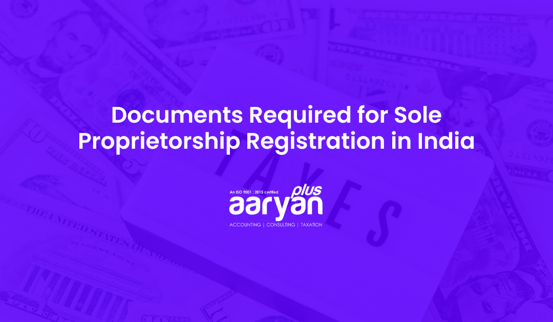 Documents Required for Sole Proprietorship Registration in India ...